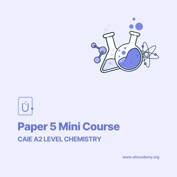 Chemistry Paper 5 Mini Course - Alt Academy