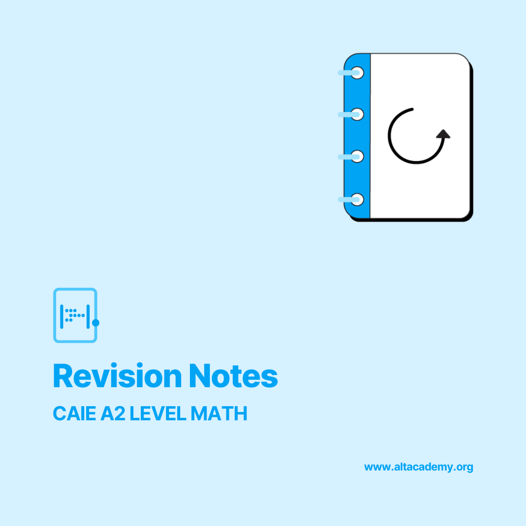 Mathematics A2 Revision Notes - Alt Academy